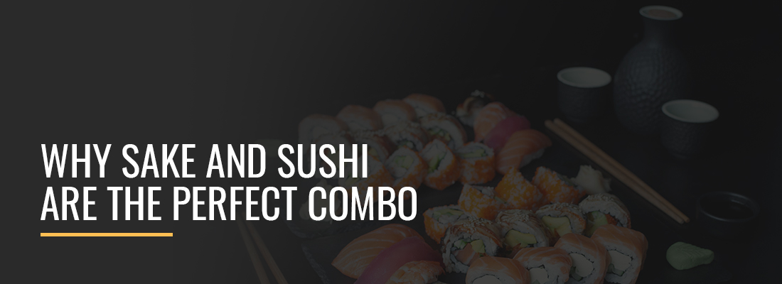Why Sake and Sushi Are the Perfect Combo | Takara Sake